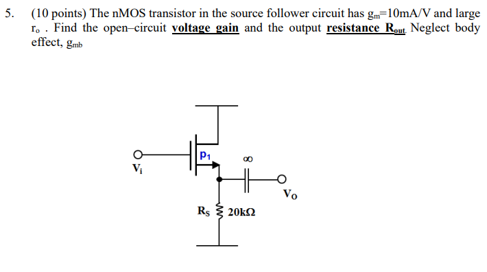 Solved The nMOS transistor in the source follower circuit | Chegg.com