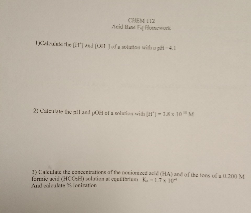 Solved CHEM 112 Acid Base Eq Homework 1 )Calculate the [H+] | Chegg.com