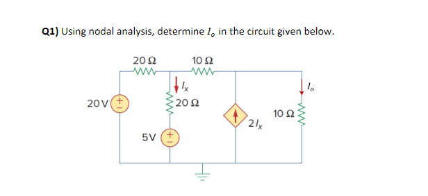 Solved Q1) Using nodal analysis, determine I0 in the circuit | Chegg.com