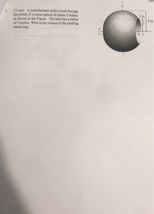 Solved 3. (15 pts) A manufacturer drills a hole through the | Chegg.com
