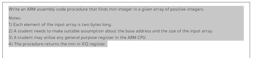 Solved Write an ARM assembly code procedure that finds min | Chegg.com