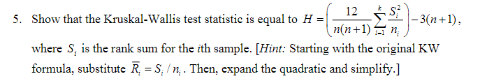 Solved 5. Show that the Kruskal-Wallis test statistic is | Chegg.com