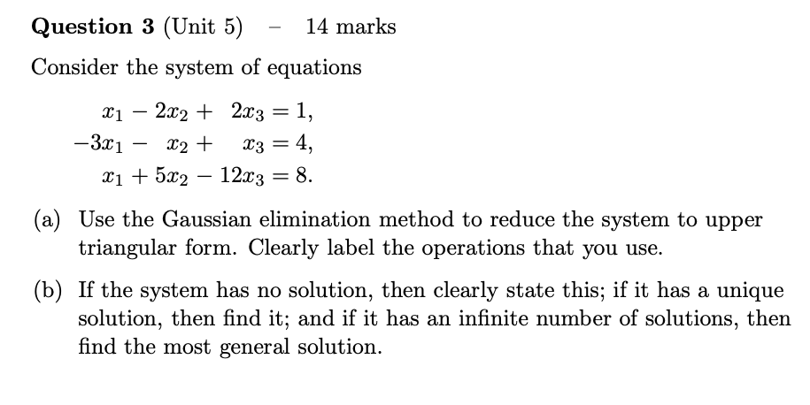 Solved Question 3 (Unit 5) - 14 marks Consider the system of | Chegg.com