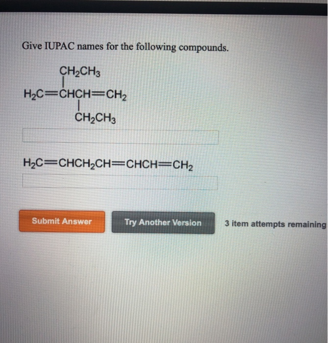 Solved Give IUPAC names for the following compounds. CH2CH3 | Chegg.com