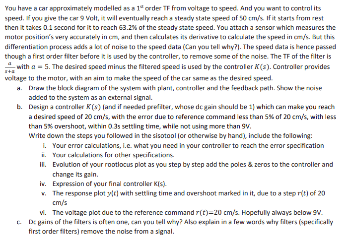 You have a car approximately modelled as a 1st order | Chegg.com