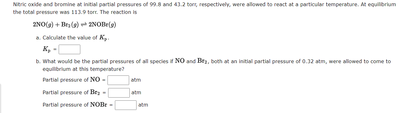 Solved Nitric oxide and bromine at initial partial pressures | Chegg.com