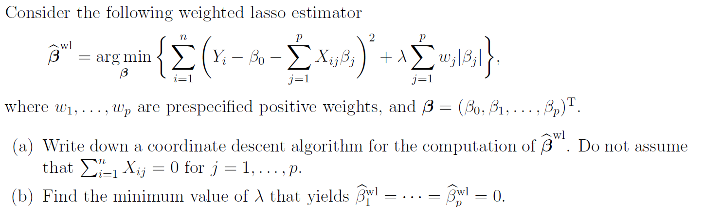 Consider the following weighted lasso estimator n 2 | Chegg.com