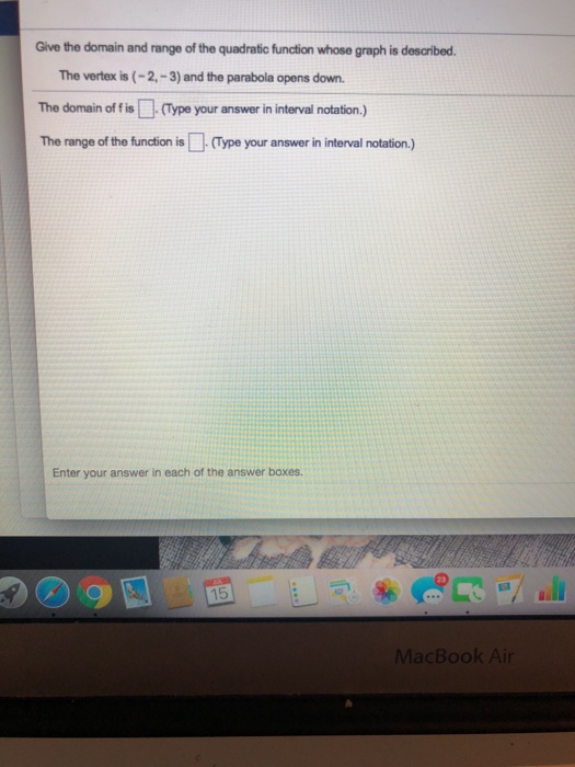 Solved Give the domain and range of the quadratic function | Chegg.com