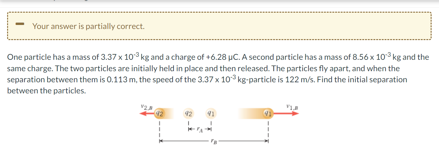Solved One particle has a mass of 3.37×10−3 kg and a charge | Chegg.com