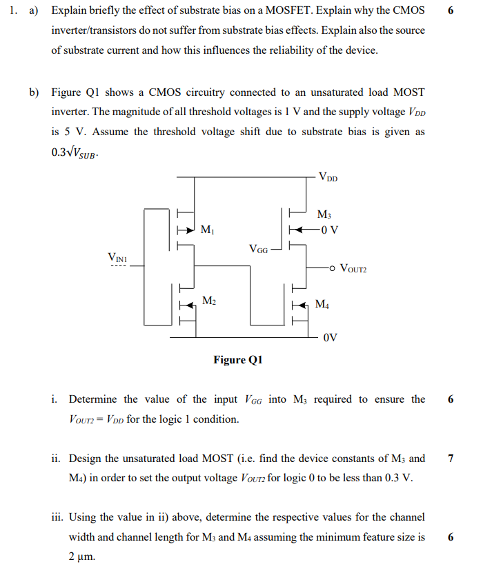 Solved 6 1. a) Explain briefly the effect of substrate bias | Chegg.com
