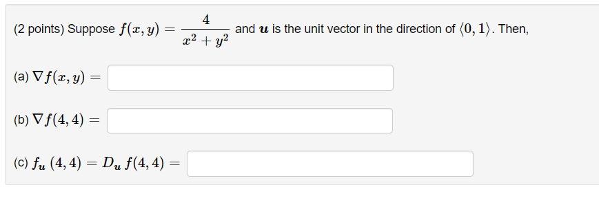 Solved (2 points) Suppose f(x,y) 4 22 + y2 and u is the unit | Chegg.com