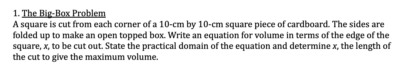 Solved 1. The Big-Box Problem A square is cut from each | Chegg.com