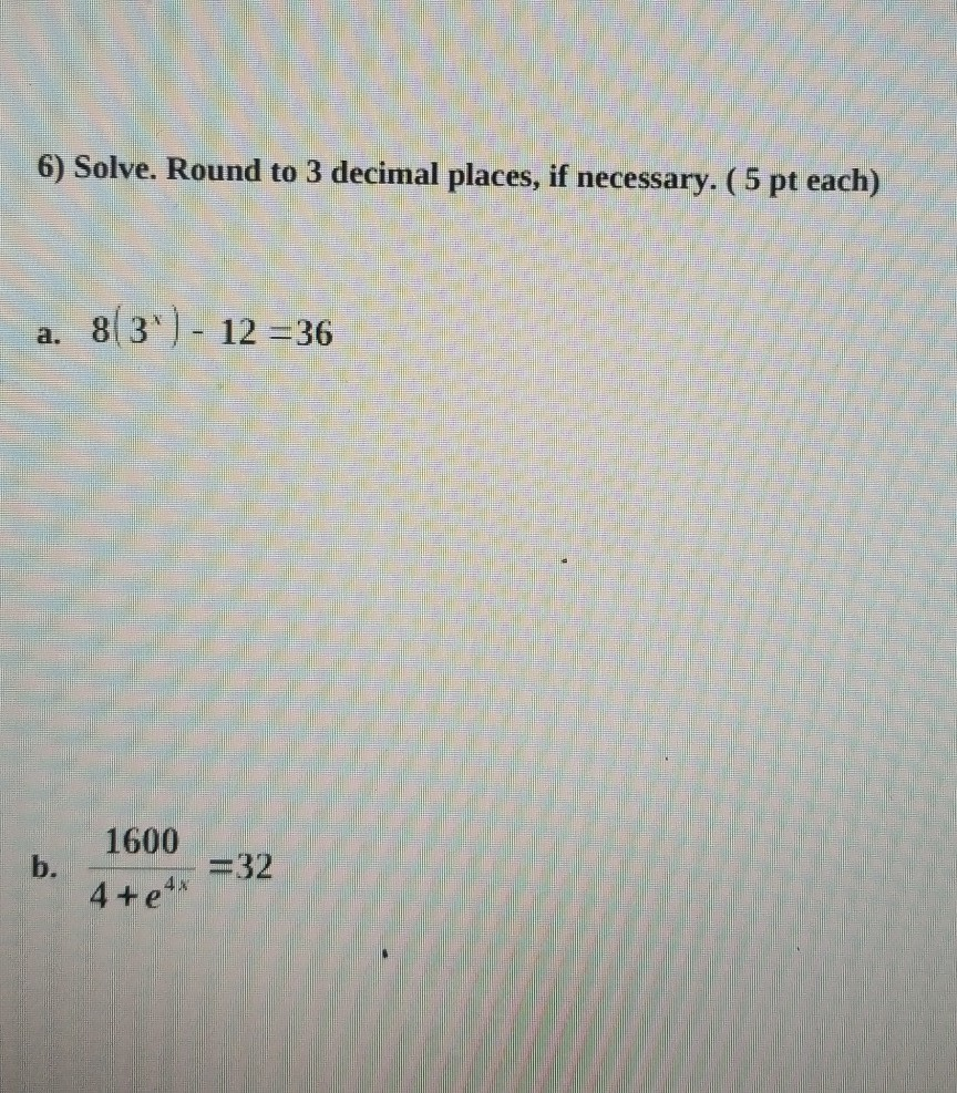 Solved 6) Solve. Round to 3 decimal places, if necessary. (5 | Chegg.com