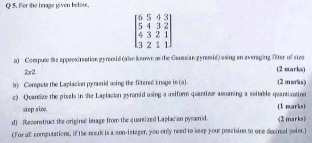 Solved Q 5. ﻿For the image given below,[6543543243213211]a) | Chegg.com