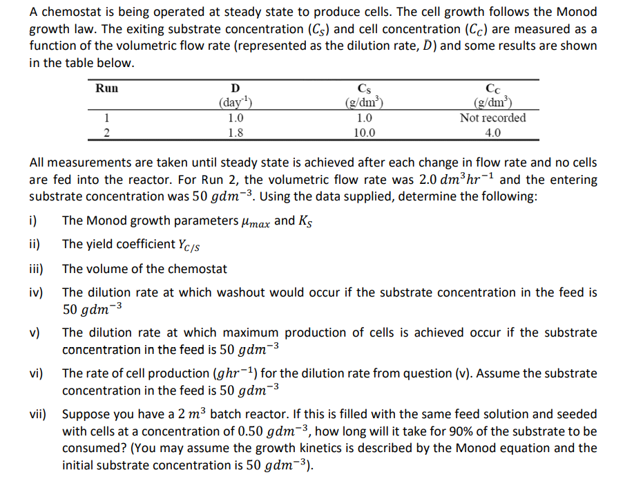 Solved A chemostat is being operated at steady state to | Chegg.com