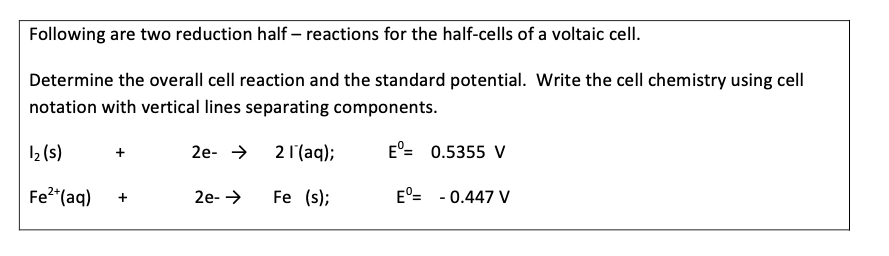 Solved Following are two reduction half - reactions for the | Chegg.com