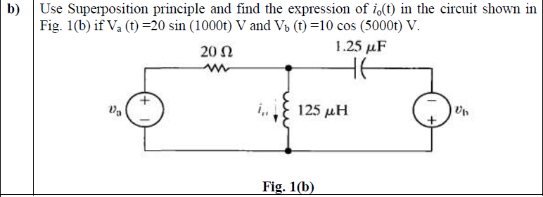 Solved b) Use Superposition principle and find the | Chegg.com