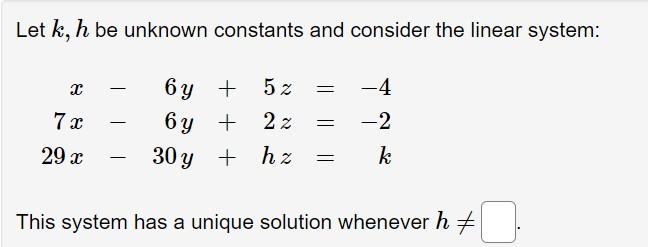 Solved Let k,h be unknown constants and consider the linear | Chegg.com