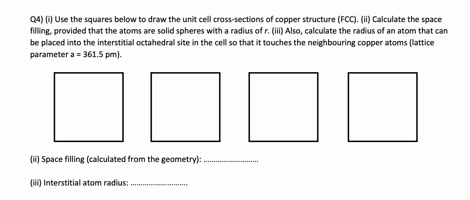 Solved Q4) (i) Use the squares below to draw the unit cell | Chegg.com