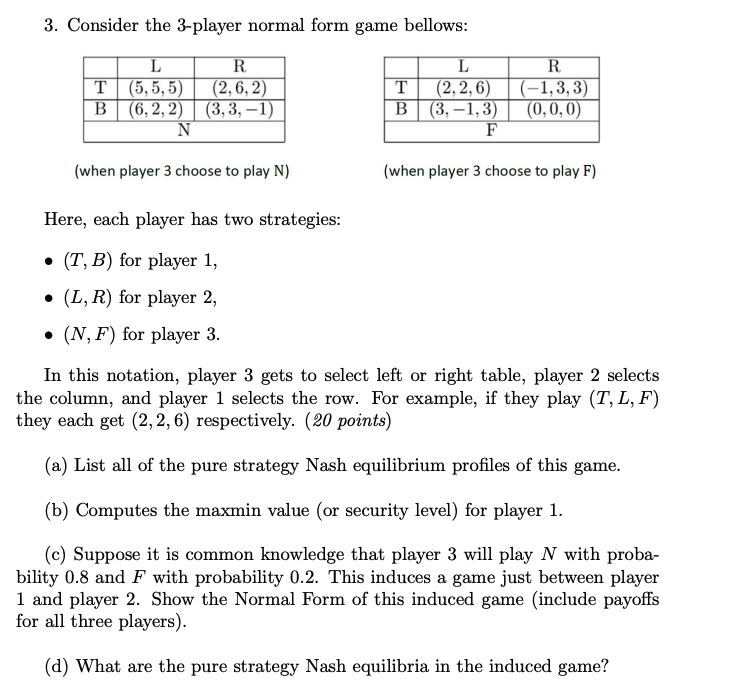 3. Consider the 3-player normal form game bellows: L | Chegg.com