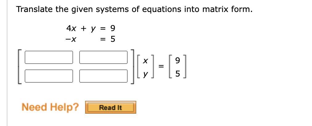 Solved Translate the given systems of equations into matrix | Chegg.com