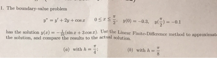 Solved Use the LINEAR FINITE DIFFERENCE METHOD to | Chegg.com Solved Use the LINEAR FINITE DIFFERENCE METHOD to | Chegg.com