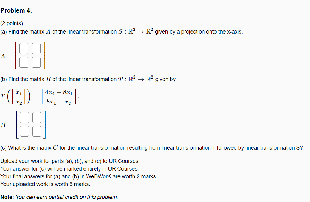 Solved Problem 4. (2 points) (a) Find the matrix A of the | Chegg.com