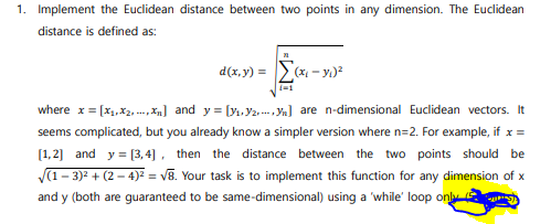 Solved 1. Implement the Euclidean distance between two | Chegg.com