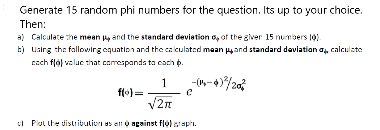 Solved Generate 15 random phi numbers for the question. Its | Chegg.com