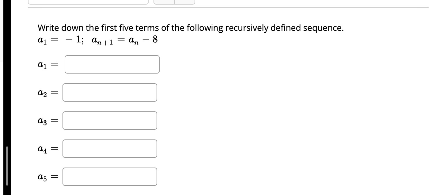 Solved Write down the first five terms of the following | Chegg.com