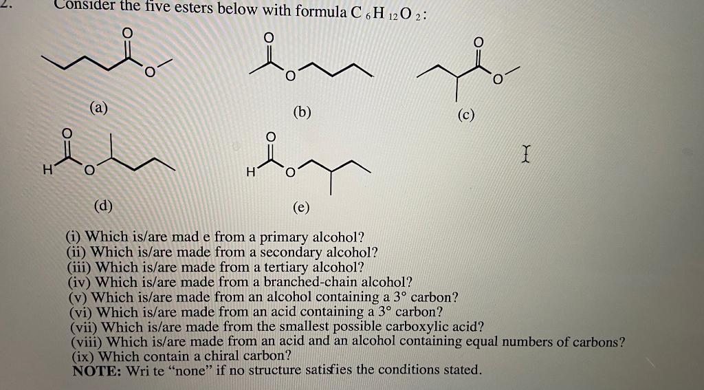 Solved Consider the five esters below with formula C6H 120 | Chegg.com