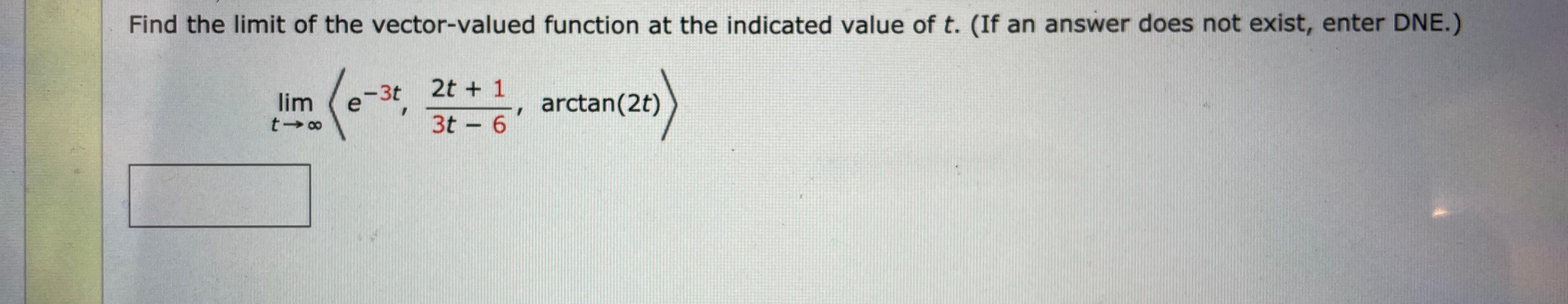 Solved Find the limit of the vector-valued function at the | Chegg.com