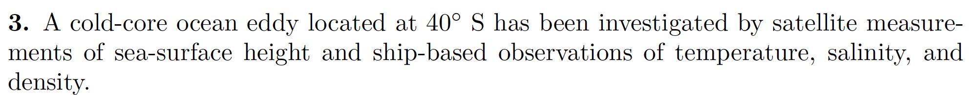 Solved 3. A cold-core ocean eddy located at 40° S has been | Chegg.com
