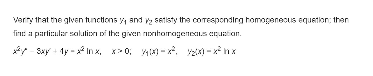 Solved Verify that the given functions y1 and y2 satisfy the | Chegg.com