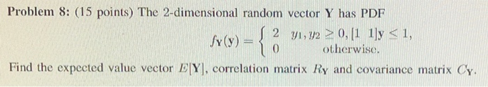Solved Problem 8: (15 points) The 2-dimensional random | Chegg.com