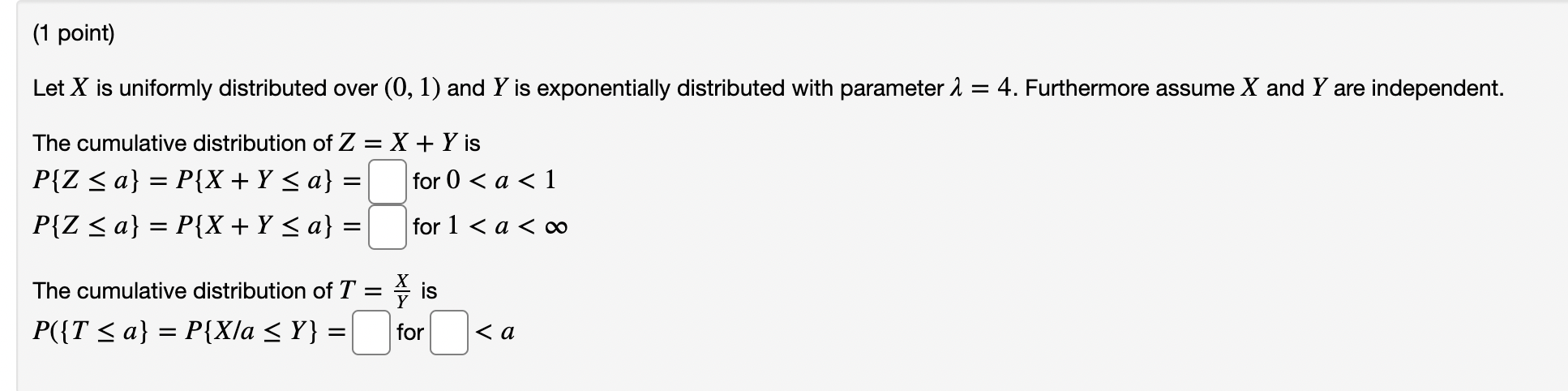 Solved (1 point) Let X is uniformly distributed over (0, 1) | Chegg.com