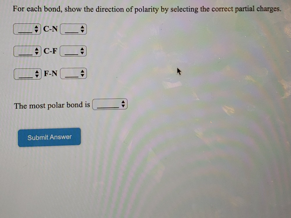 Solved For each bond, show the direction of polarity by | Chegg.com