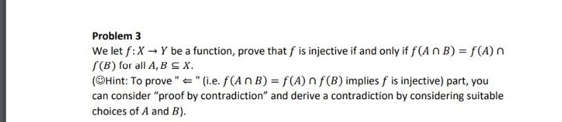 Solved Problem 3 We let f:X→Y be a function, prove that f is | Chegg.com | Chegg.com