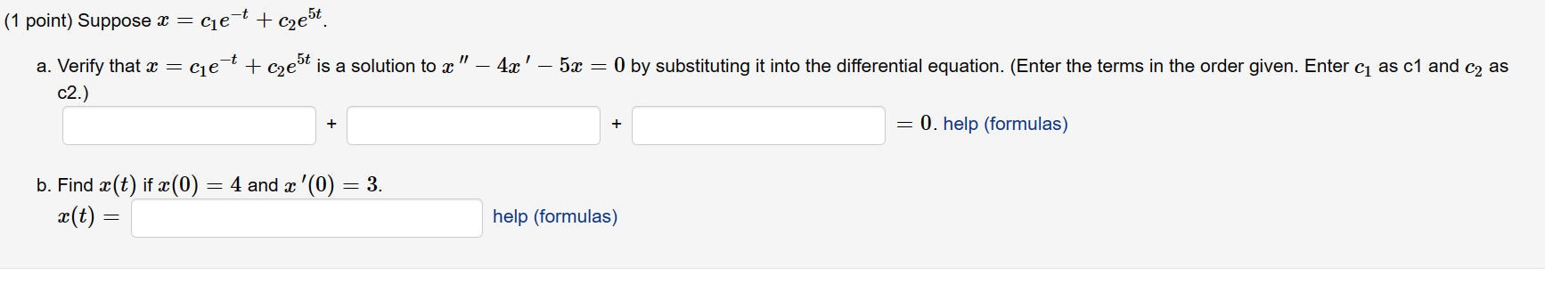 Solved 1 point) Suppose x=c1e−t+c2e5t a. Verify that | Chegg.com