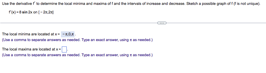 Solved Use the derivative f ' to determine the local minima | Chegg.com