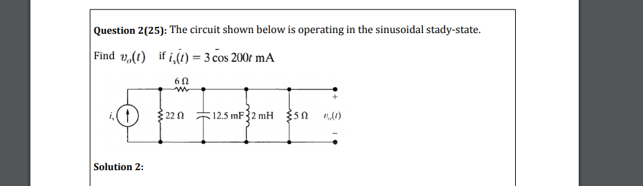 Solved Question 2(25): The circuit shown below is operating | Chegg.com