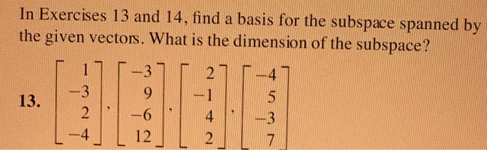 Solved In Exercises 13 and 14, find a basis for the subspace | Chegg.com