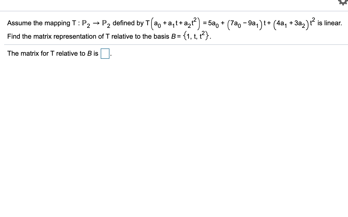 Solved Assume the mapping T:P2 Find the matrix | Chegg.com