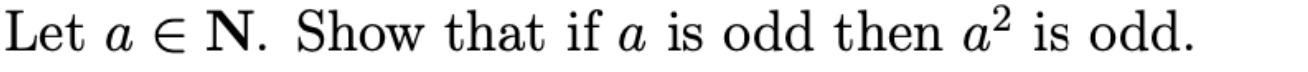 Solved Let ainN. Show that if a ﻿is odd then a2 ﻿is odd. | Chegg.com