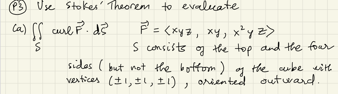 Solved (P3) Use Stokes' Theorem to evaluate (a) ∬S aurl | Chegg.com