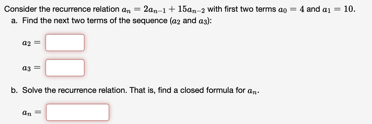 Solved Consider the recurrence relation an=2an−1+15an−2 with | Chegg.com