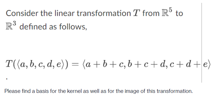 Solved Consider the linear transformation T from R5 to R3 | Chegg.com