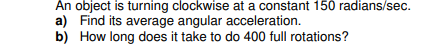 Solved An object is turning clockwise at a constant 150 | Chegg.com