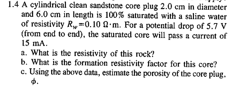 Solved 1.4 ﻿A cylindrical clean sandstone core plug 2.0cm | Chegg.com