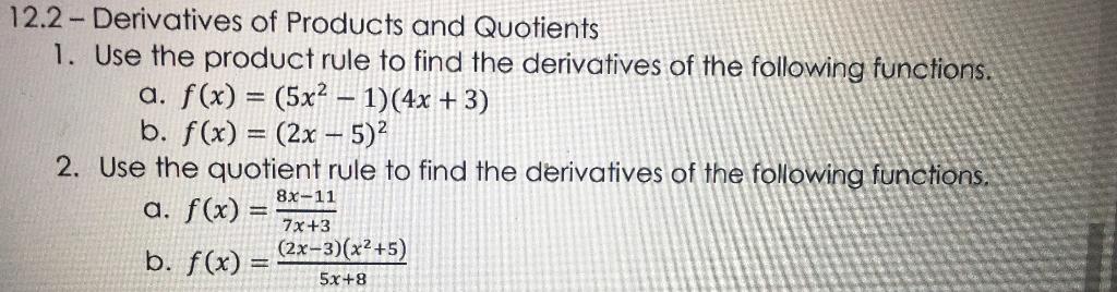 Solved 12.2 - Derivatives of Products and Quotients 1. Use | Chegg.com